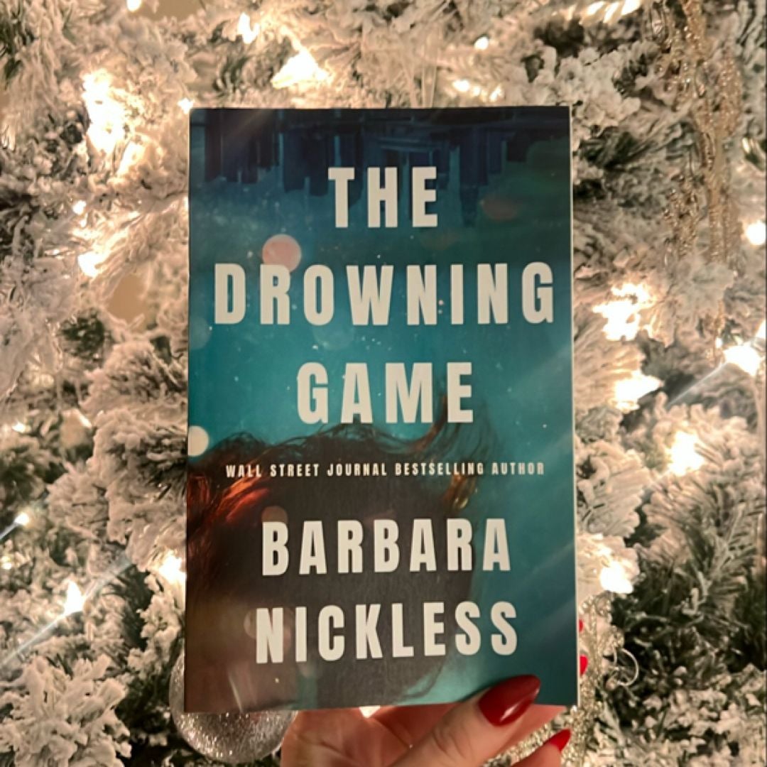 The Drowning Game by Barbara Nickless