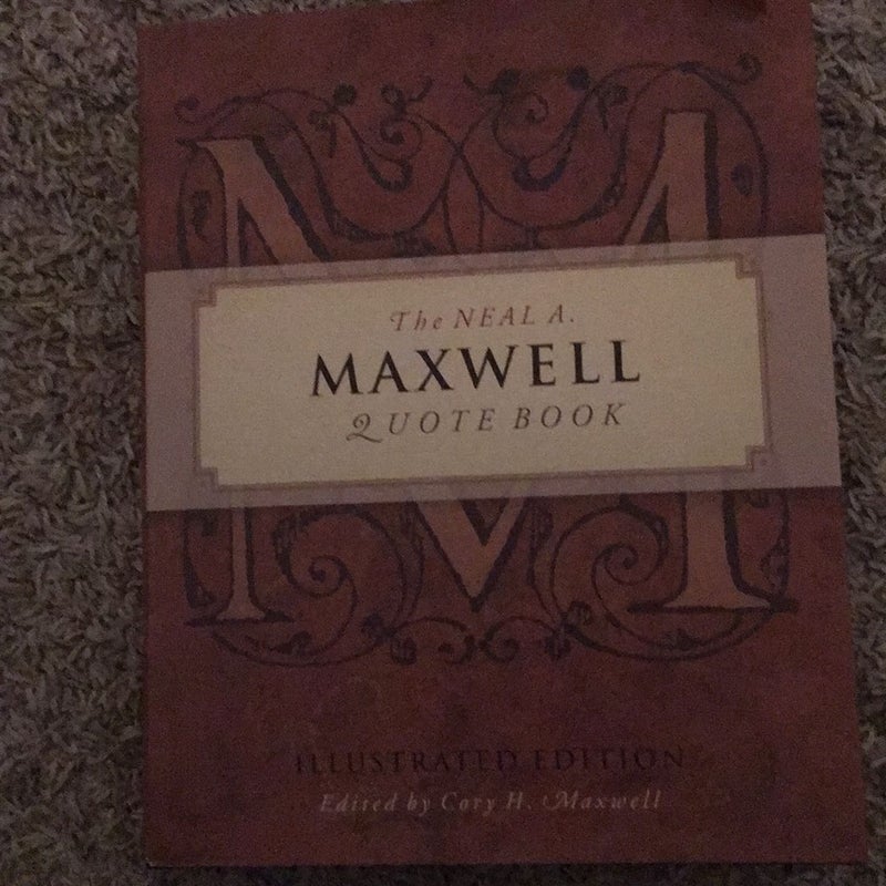 The Neal A. Maxwell Quote Book, ILLUS Editon by Neal Maxwell, Hardcover ...
