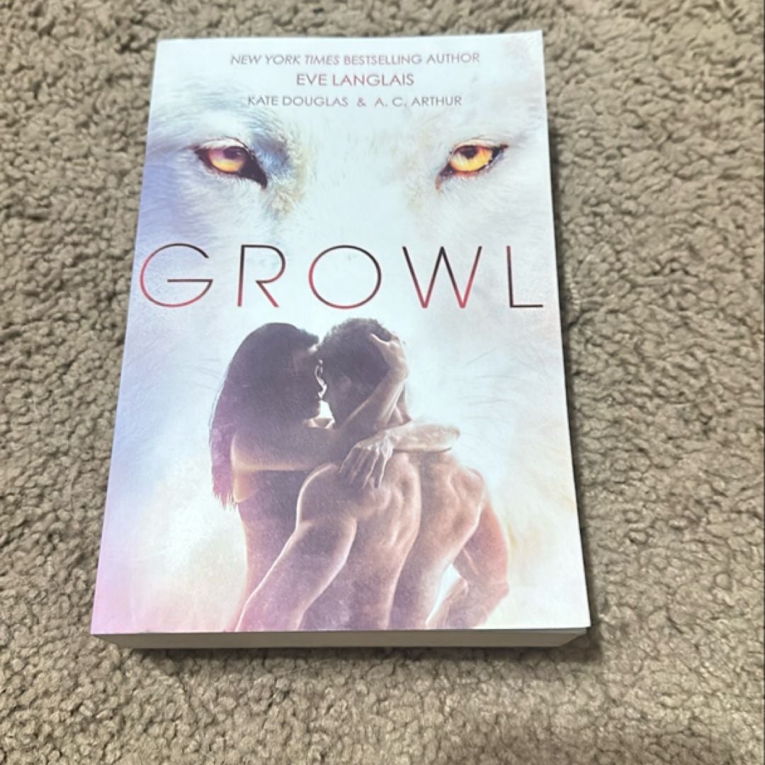 Growl by Eve Langlais, Kate Douglas, A. C. Arthur