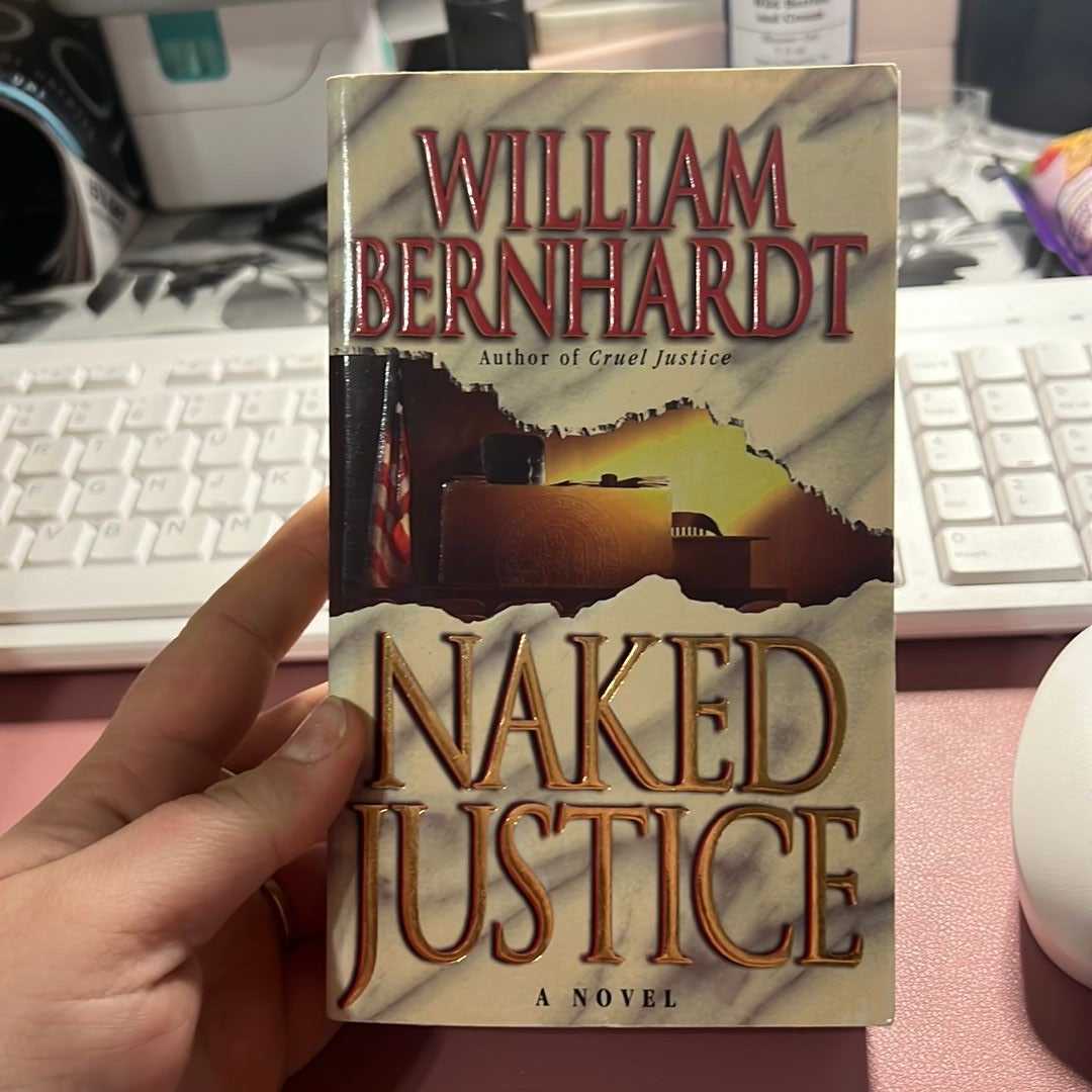 Naked Justice by William Bernhardt, Paperback | Pangobooks