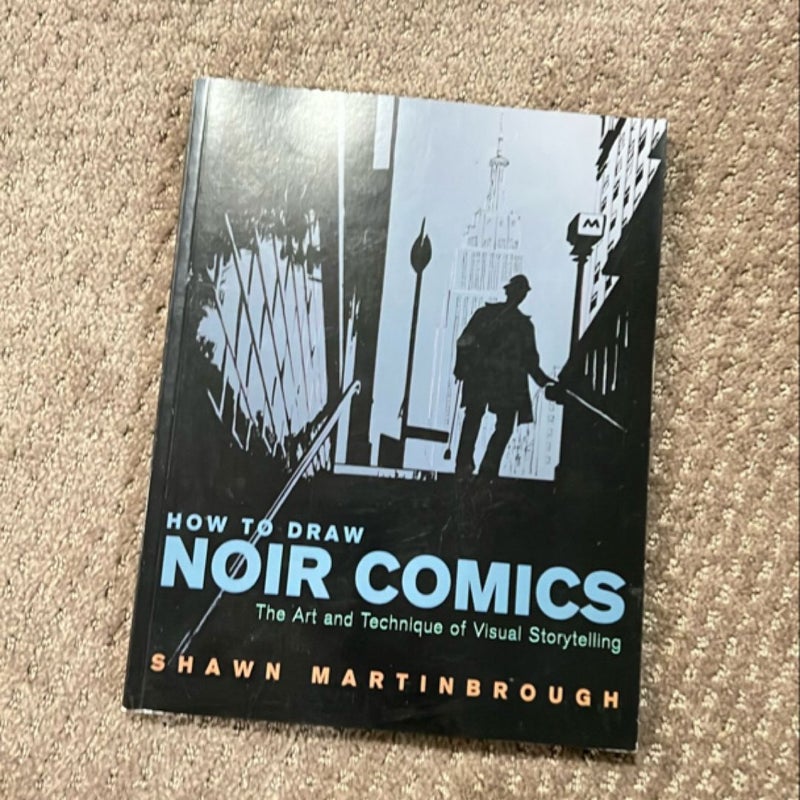 How to Draw Noir Comics by Shawn Martinbrough