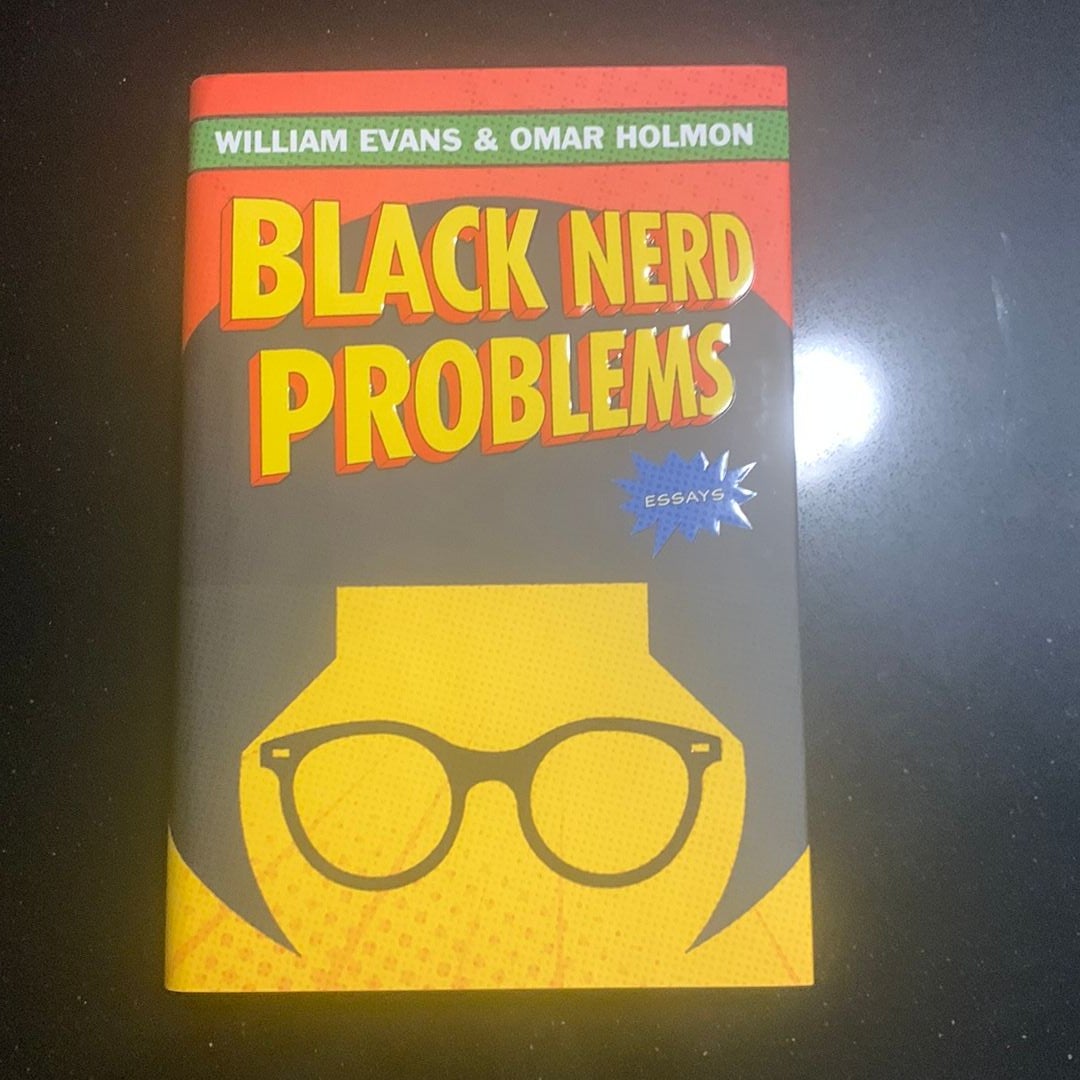 Black Nerd Problems by William Evans, Omar Holmon