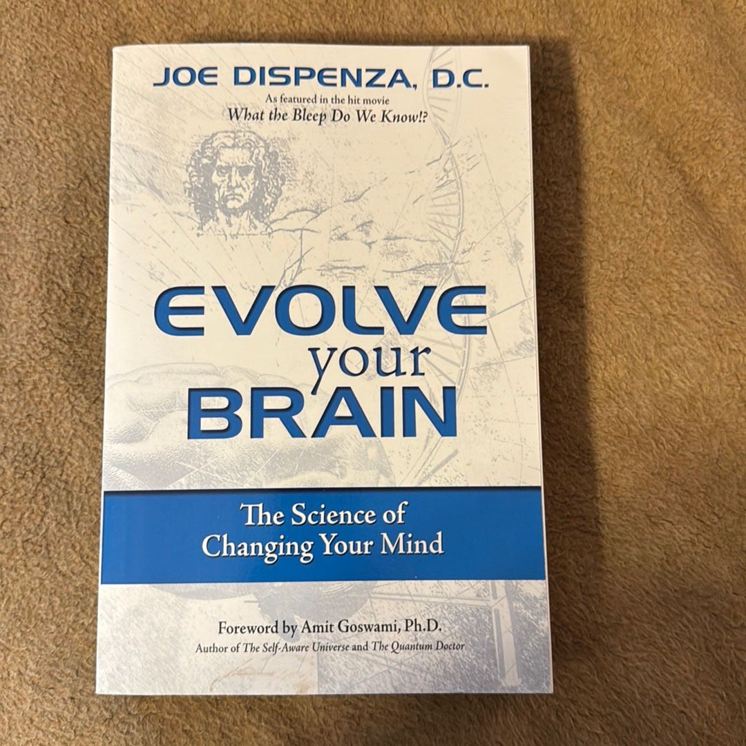 Evolve Your Brain by Joe Dispenza