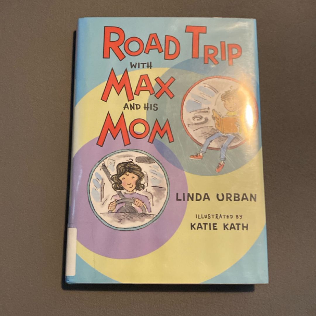 Road Trip with Max and His Mom by Linda Urban