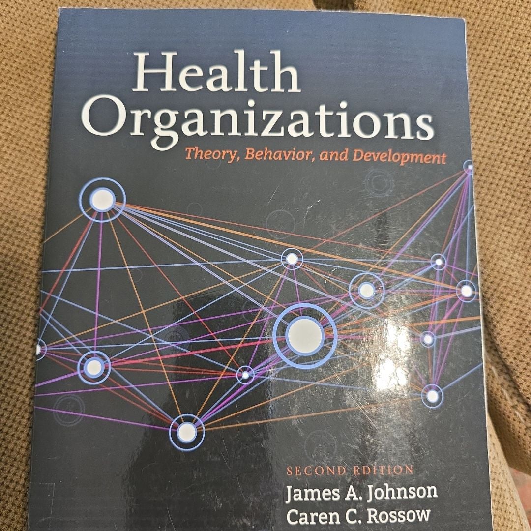 Health Organizations Theory, Behavior, and Development by James A ...