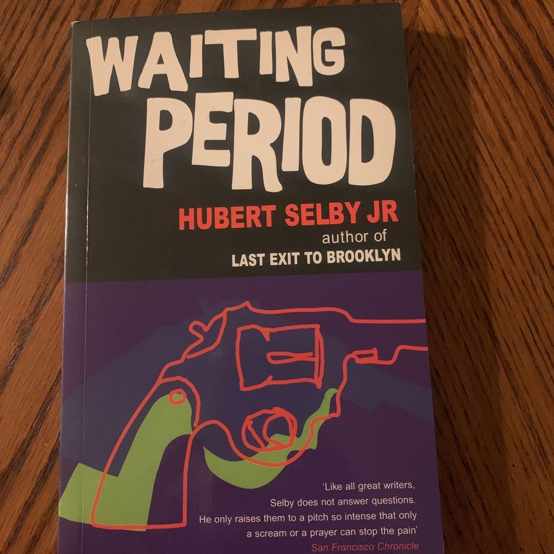 Waiting Period by Hubert Selby Jr.