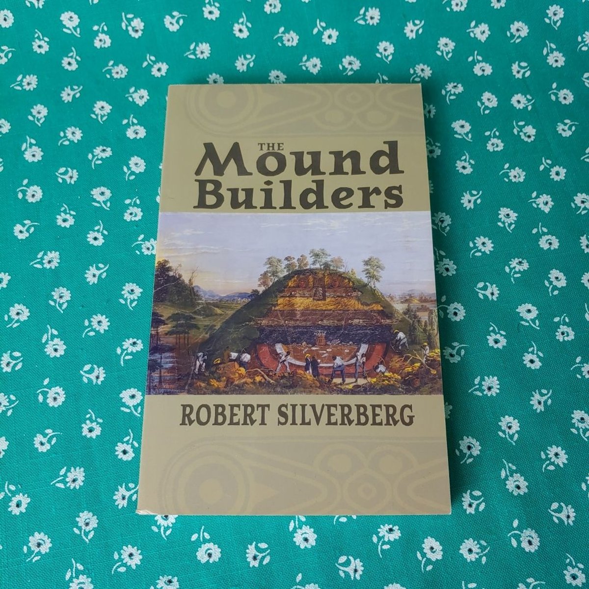 The Mound Builders by Robert Silverberg