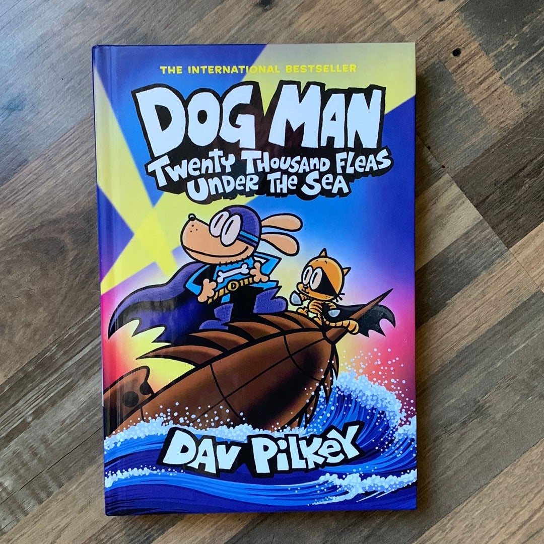 Dog Man: Twenty Thousand Fleas under the Sea: a Graphic Novel (Dog Man ...