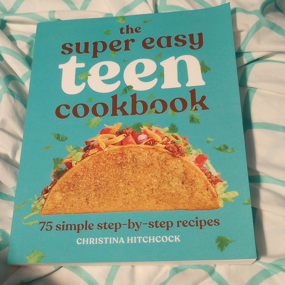 The Super Easy Teen Cookbook