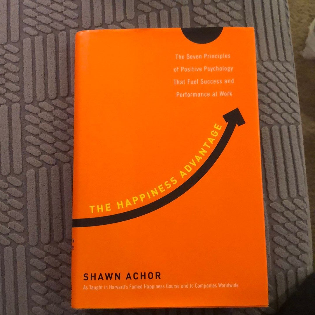 The Happiness Advantage by Shawn Achor
