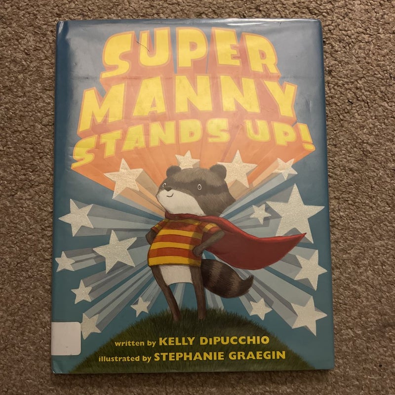 Super Manny Stands Up! by Kelly DiPucchio, Hardcover | Pangobooks