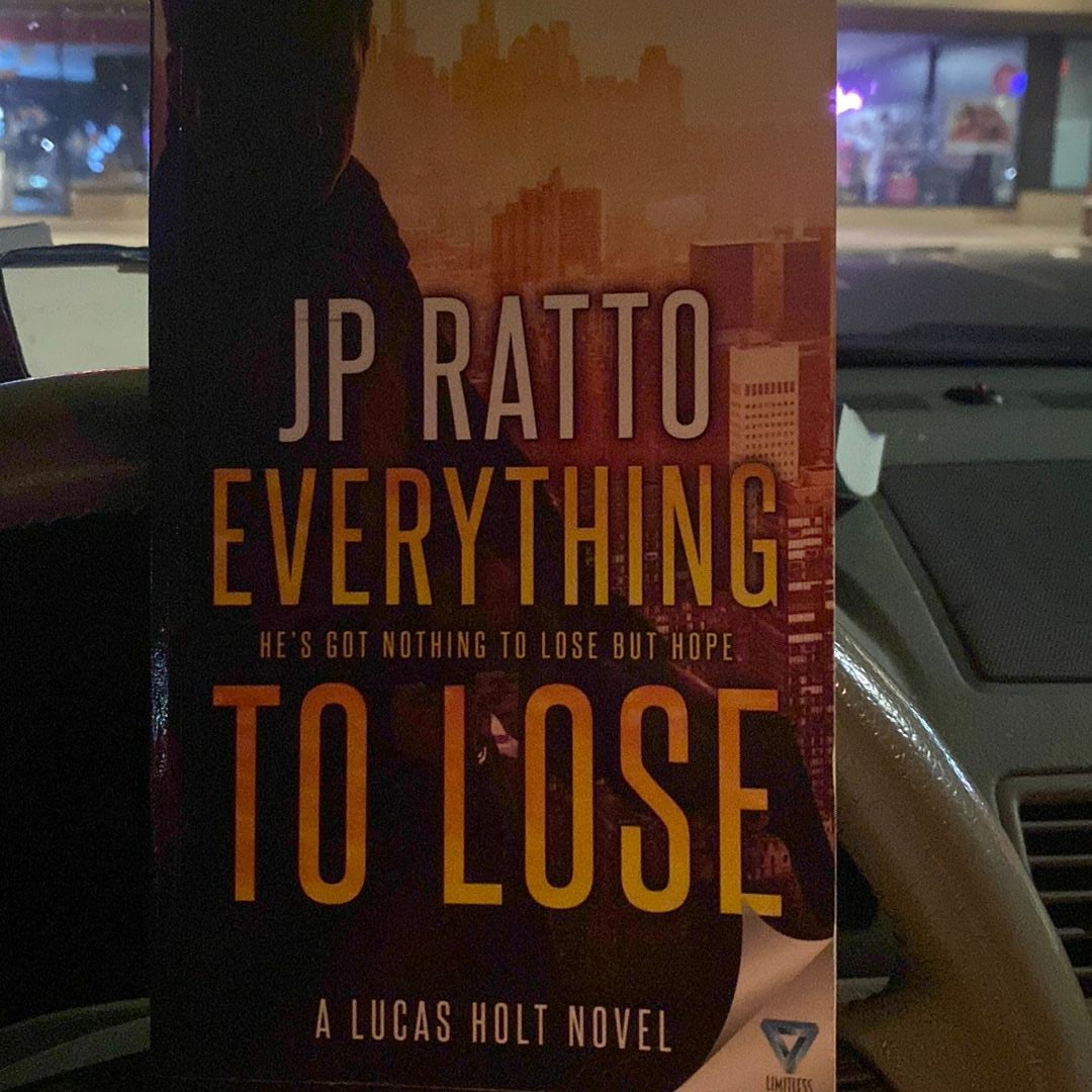 Everything to Lose by J. P. Ratto