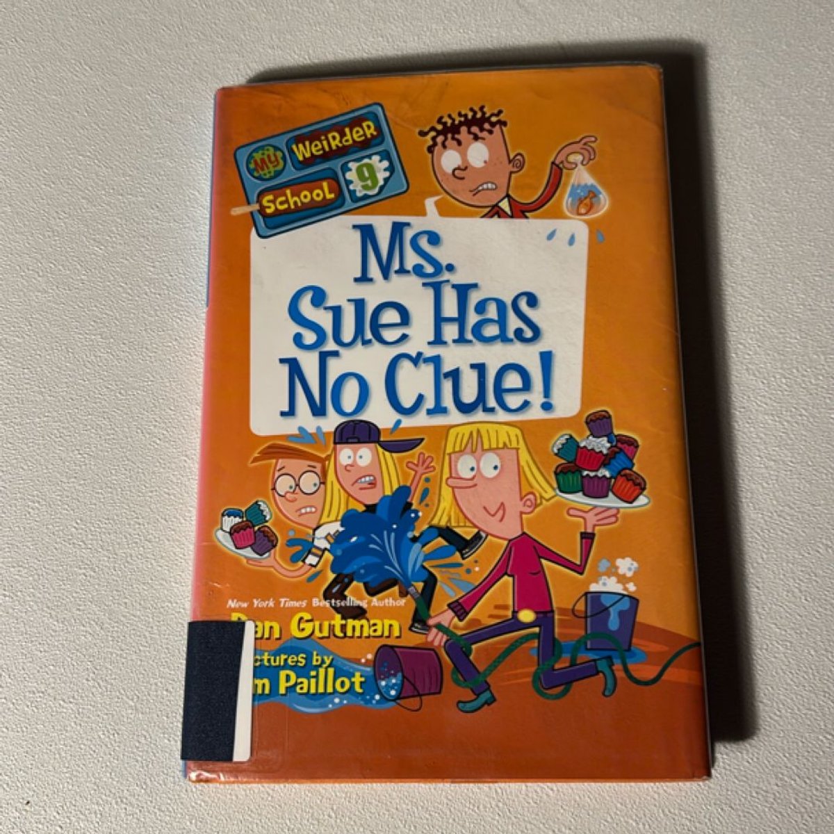My Weirder School #9: Ms. Sue Has No Clue! by Dan Gutman
