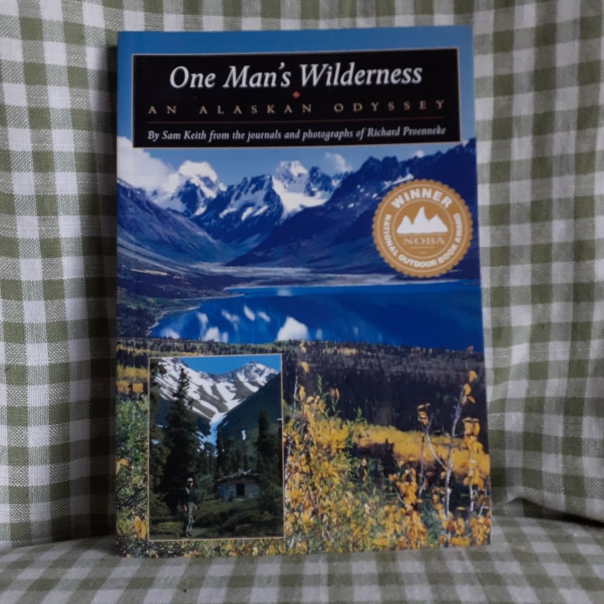 One Man's Wilderness by Richard Proenneke, Sam Keith