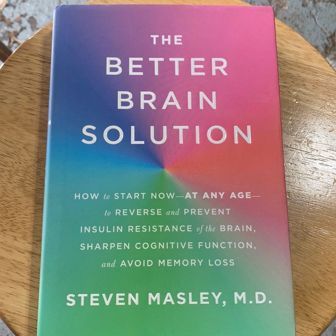 The Better Brain Solution by Steven Masley