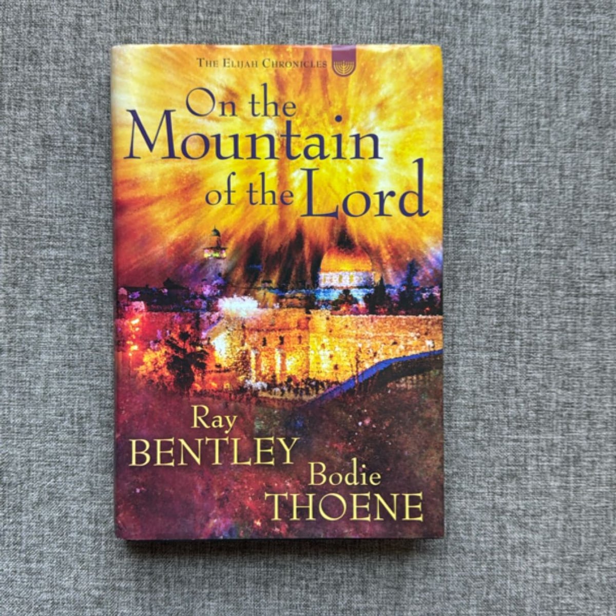 On the Mountain of the Lord by Ray Bentley, Bodie Thoene