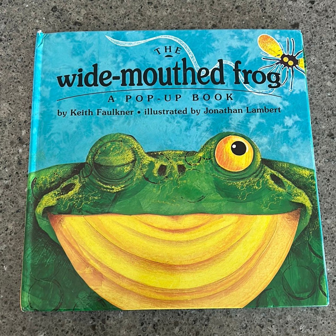 The Wide-Mouthed Frog by Keith Faulkner, Hardcover | Pangobooks