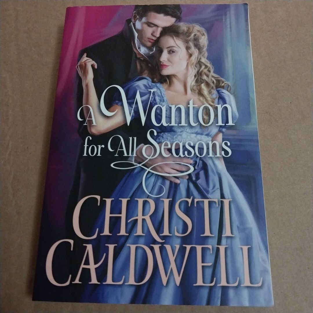 A Wanton for All Seasons by Christi Caldwell