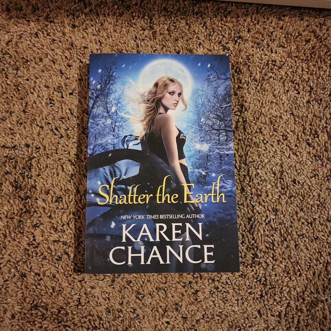 Shatter the Earth by Karen Chance, Paperback | Pangobooks