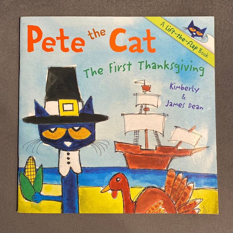 Pete the Cat: the First Thanksgiving by Kimberly Dean