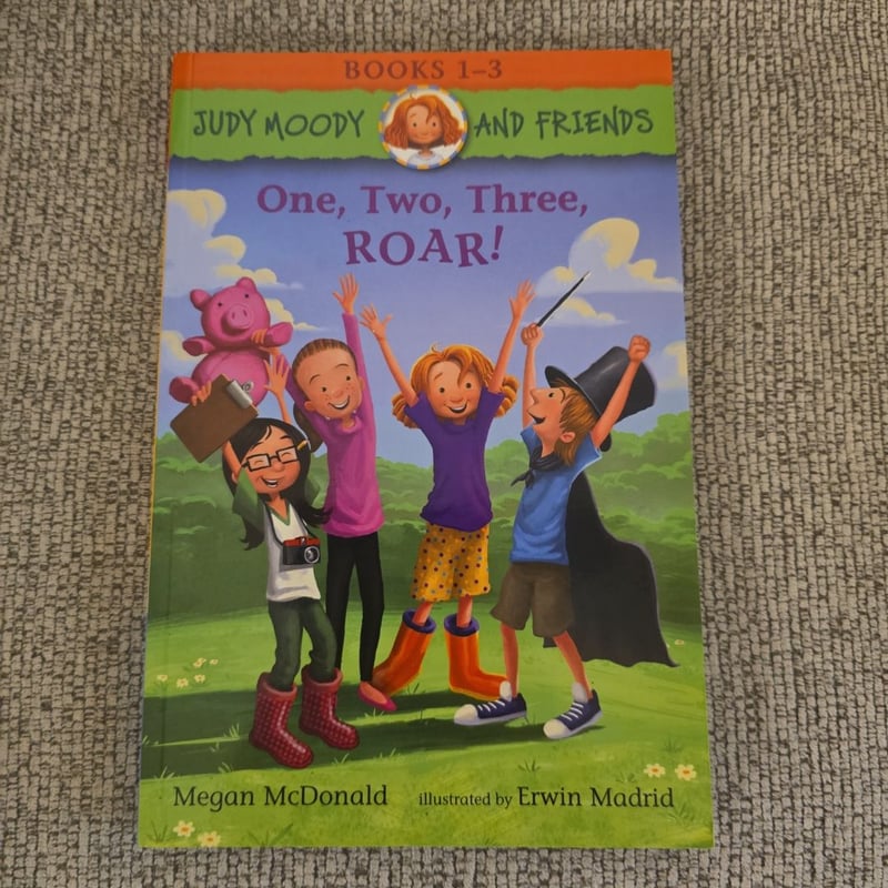 Judy Moody and Friends: One, Two, Three, ROAR! by Megan McDonald