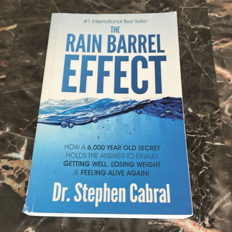 The Rain Barrel Effect by Stephen Cabral