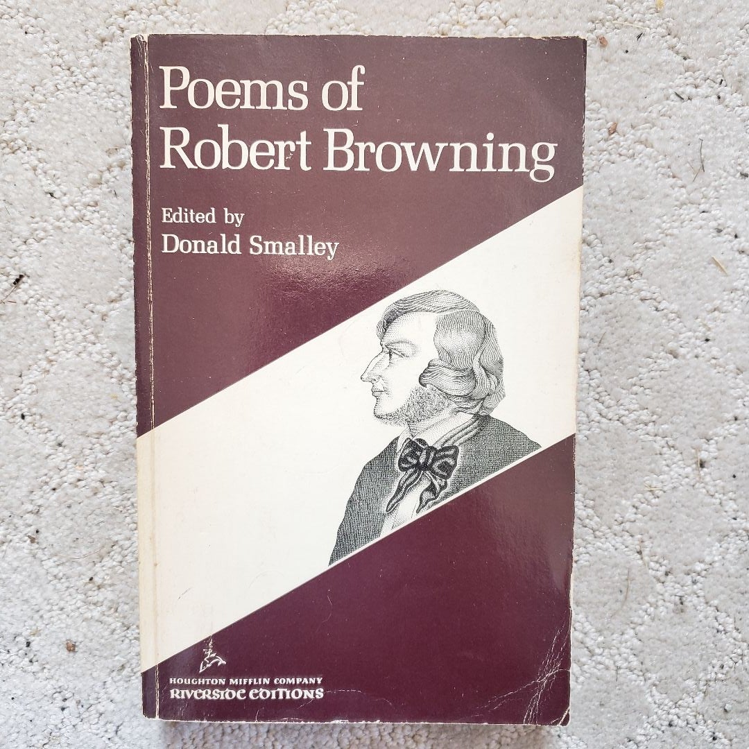 Poems of Robert Browning by Robert Browning, Donald Smalley
