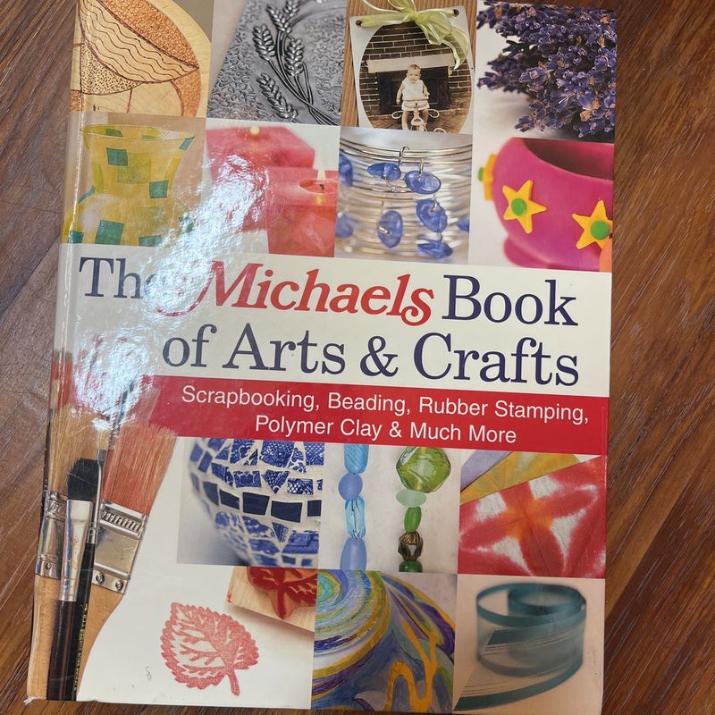 The Michaels book of Art & Crafts by Lark books, Hardcover | Pangobooks