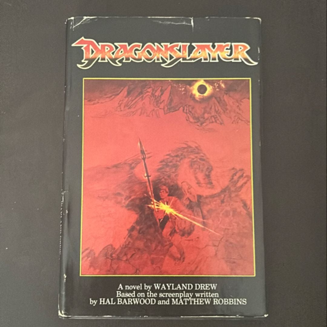 Dragonslayer by Wayland Drew, Hal Barwood, Matthew Robbins