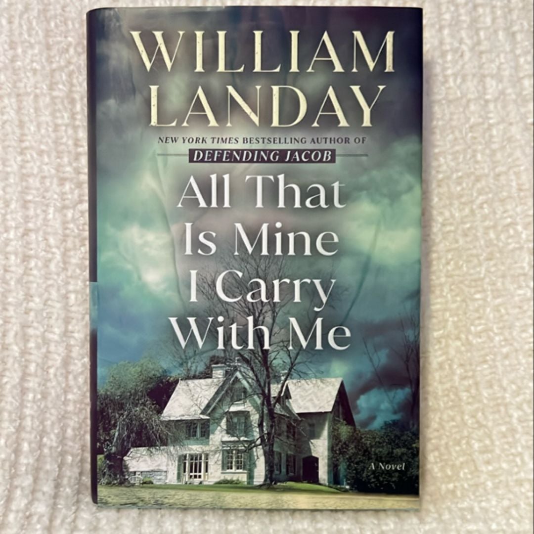 All That Is Mine I Carry with Me by William Landay