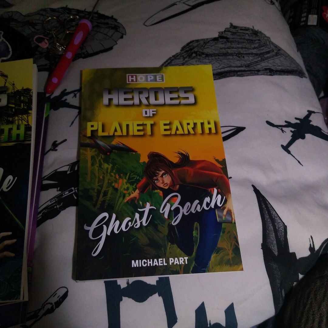 HOPE: Heroes of Planet Earth - Ghost Beach by Michael Part
