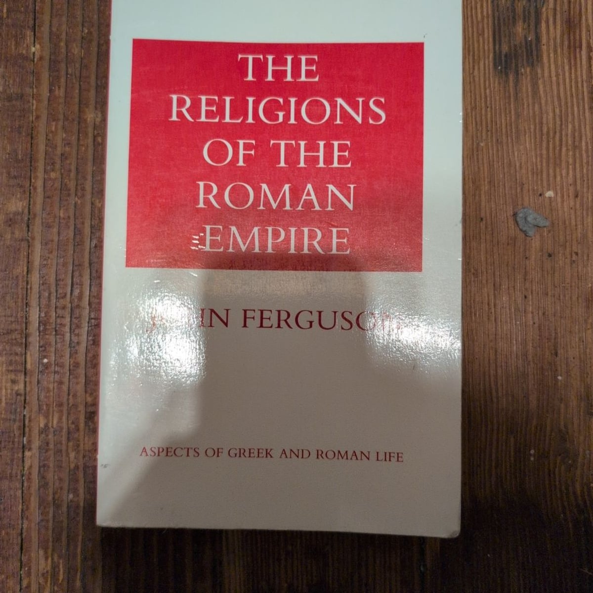 The Religions of the Roman Empire by John Ferguson