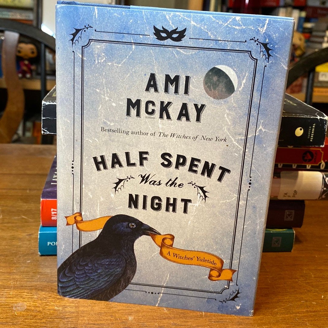 Half Spent Was the Night by Ami McKay