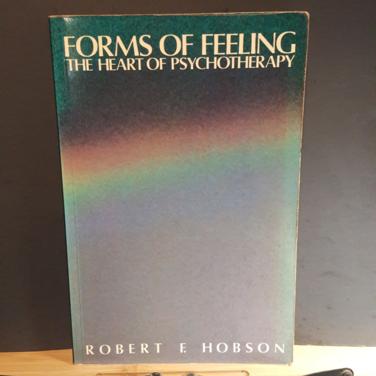 Forms of Feeling by Robert F. Hobson