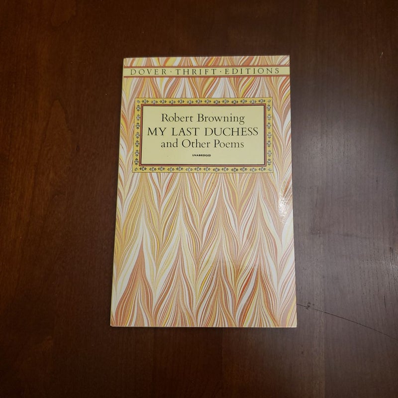 My Last Duchess and Other Poems by Robert Browning