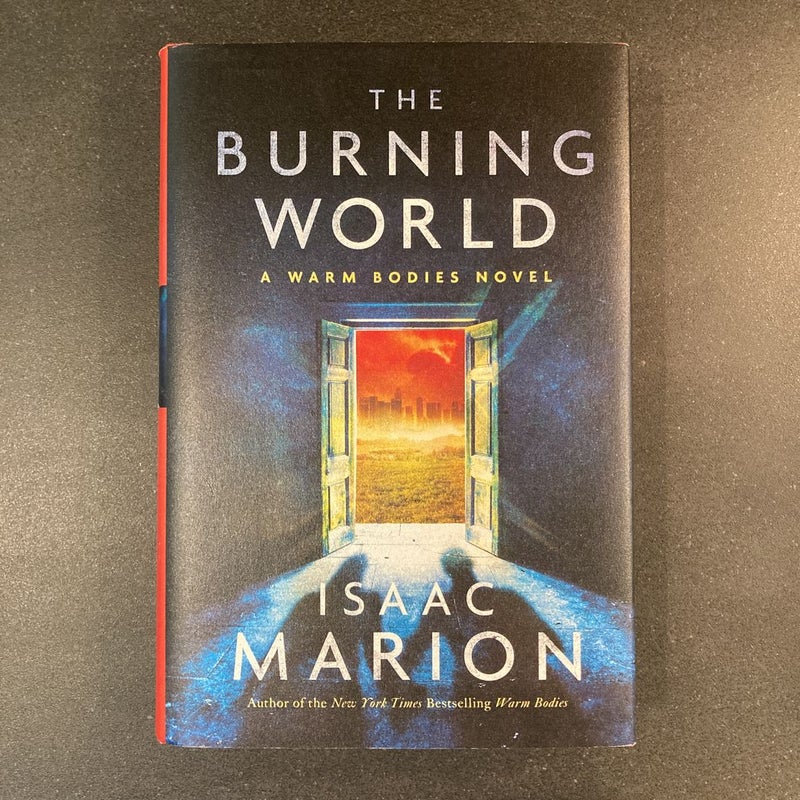The Burning World by Isaac Marion, Hardcover | Pangobooks