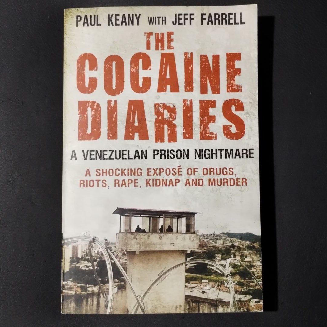The Cocaine Diaries by Paul Keany, Jeff Farrell