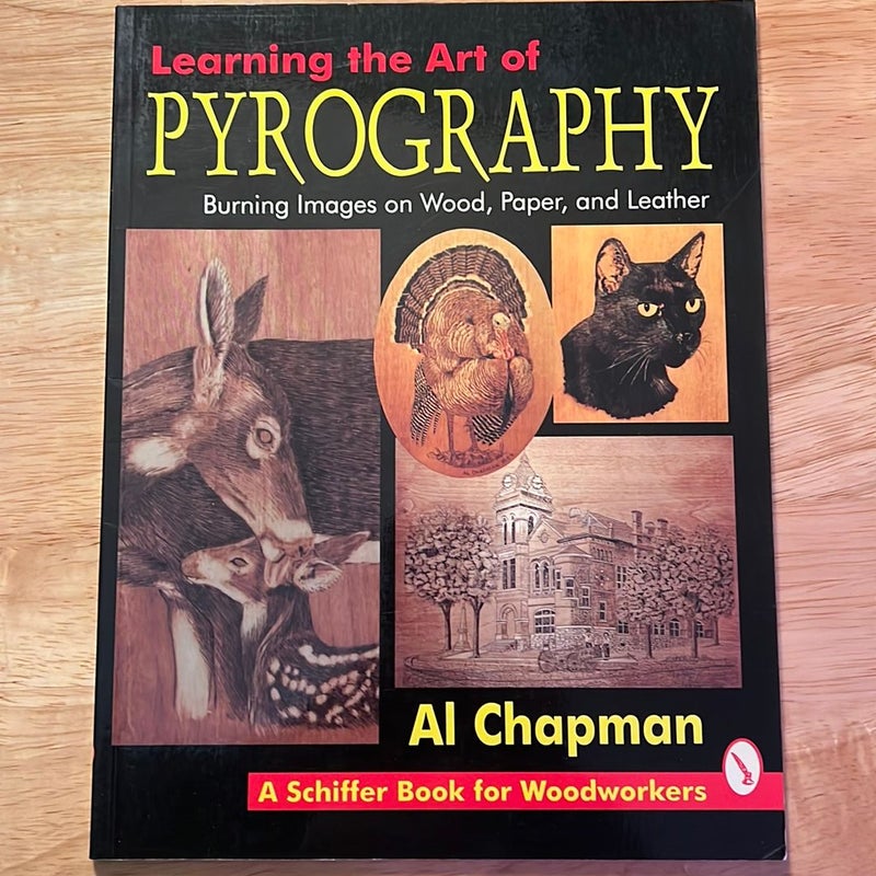 Learning the Art of Pyrography by Al Chapman