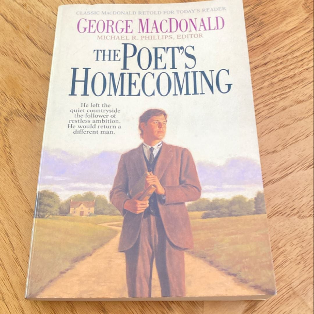 The Poet's Homecoming by George MacDonald, Michael R. Phillips
