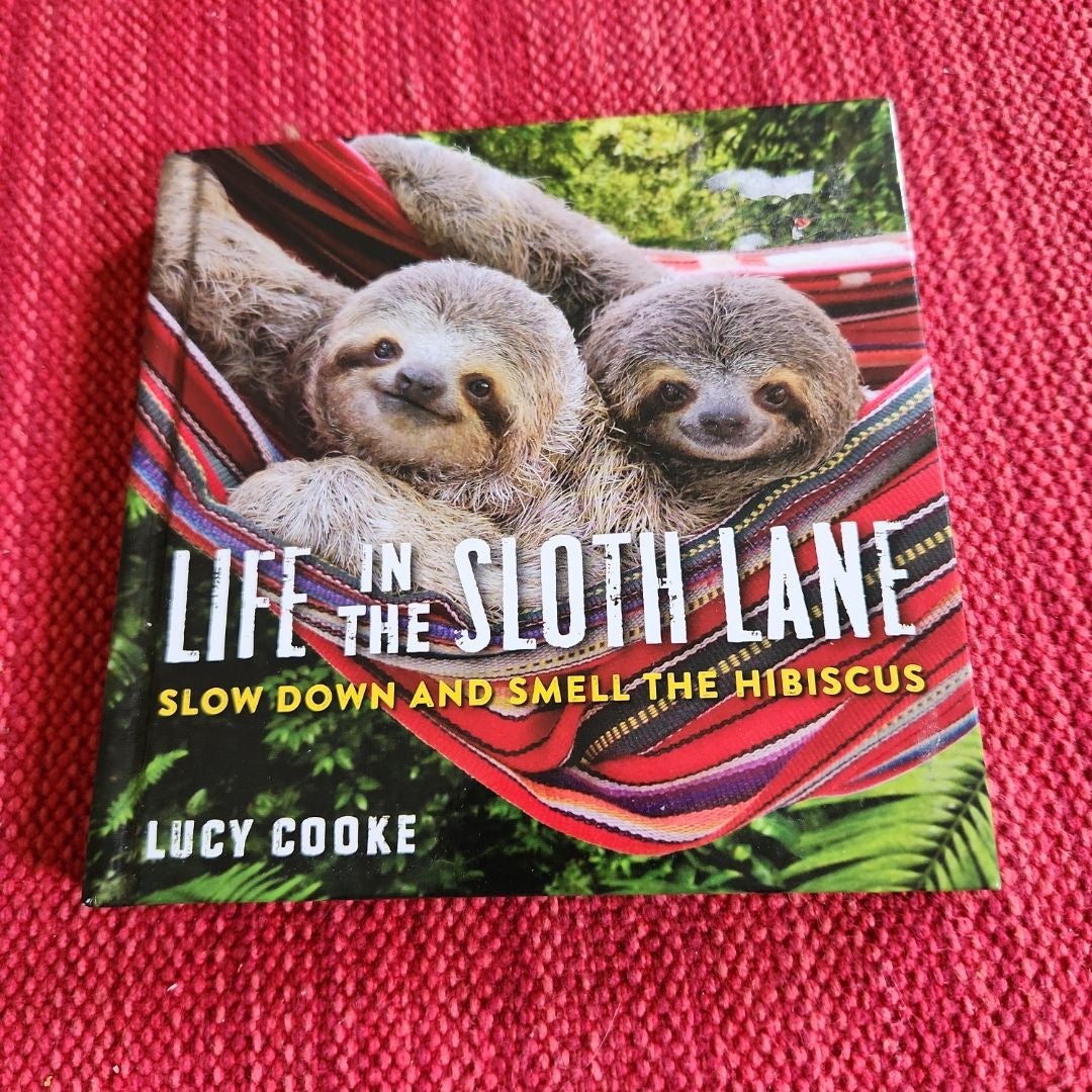 Life in the Sloth Lane by Lucy Cooke