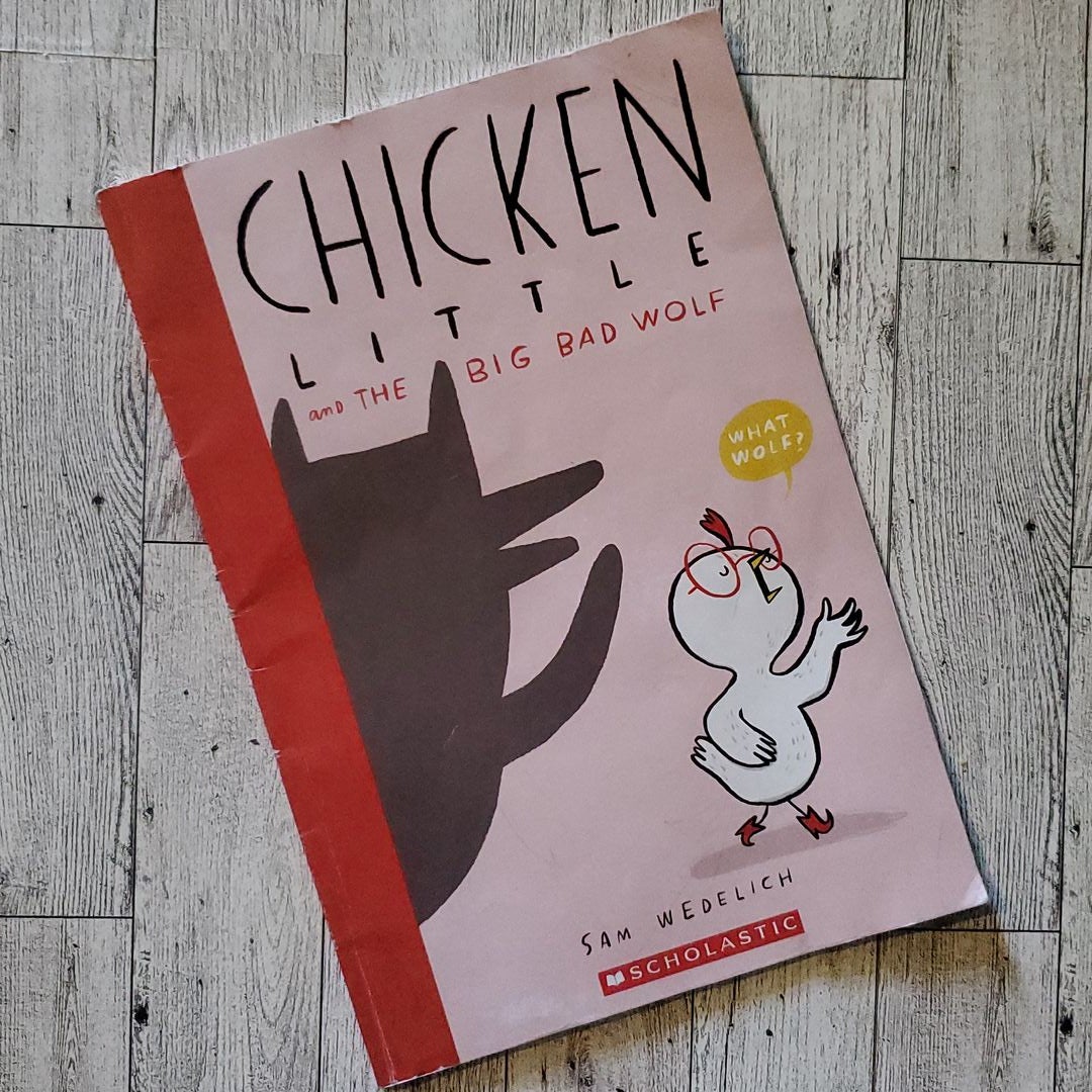 Chicken Little and the Big Bad Wolf (the Real Chicken Little) by