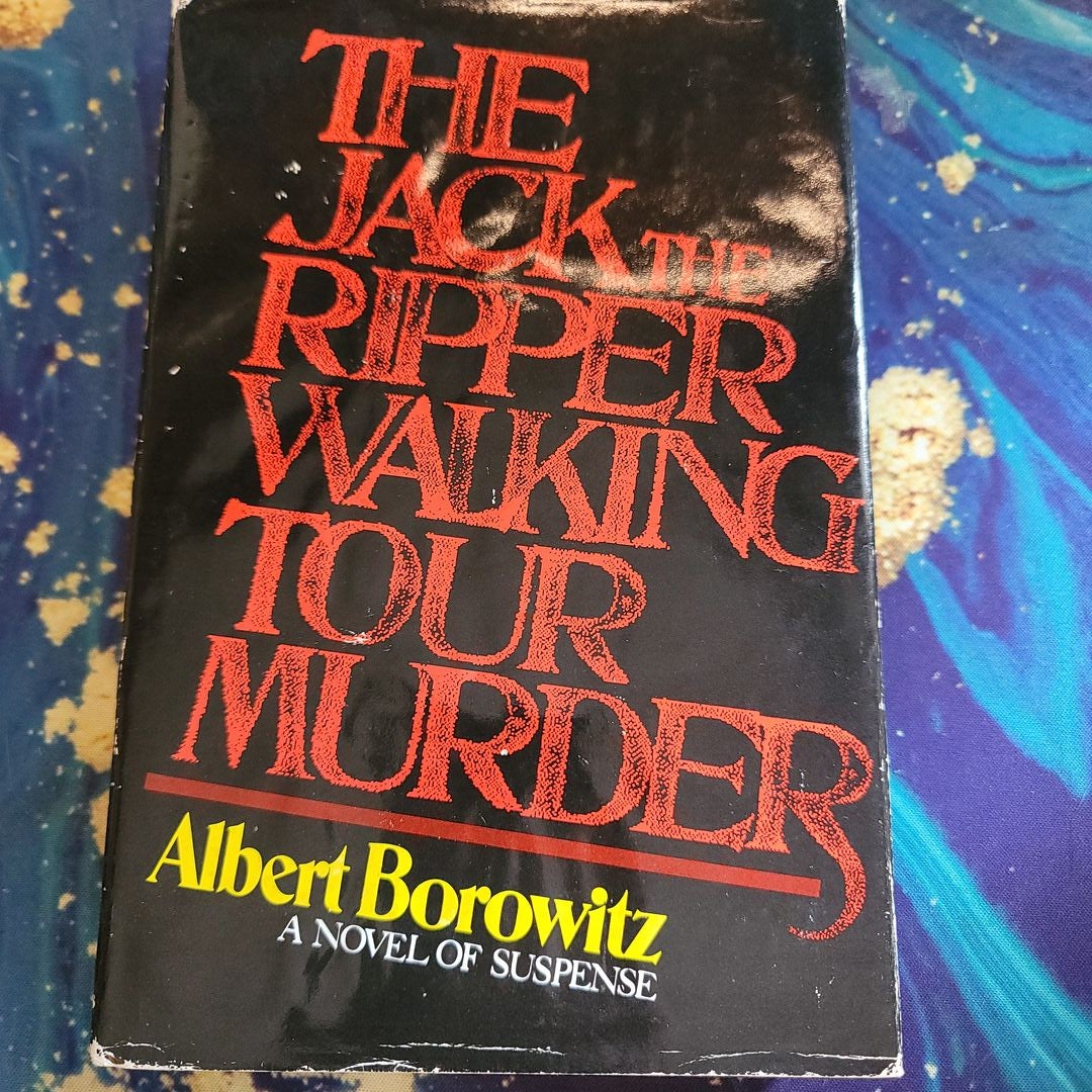 The Jack the Ripper Walking Tour Murder by Albert Borowitz