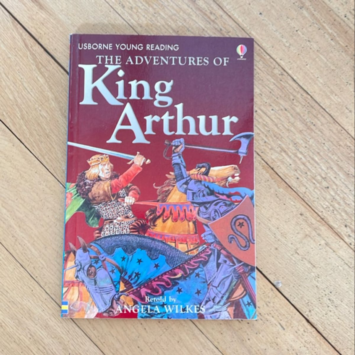 The Adventures of King Arthur by Angela Wilkes