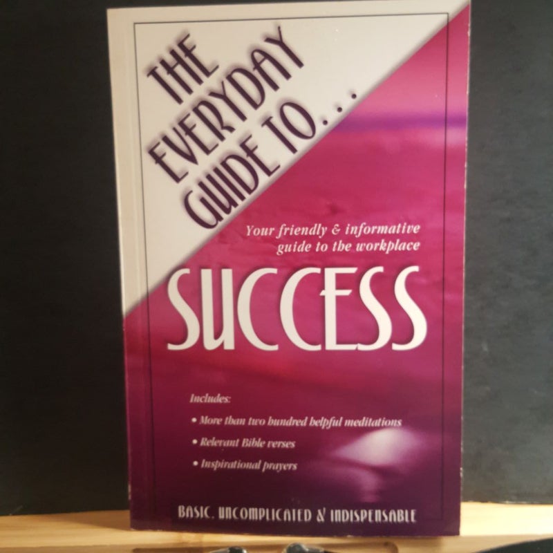 The Everyday Guide to Success by Pamela McQuade