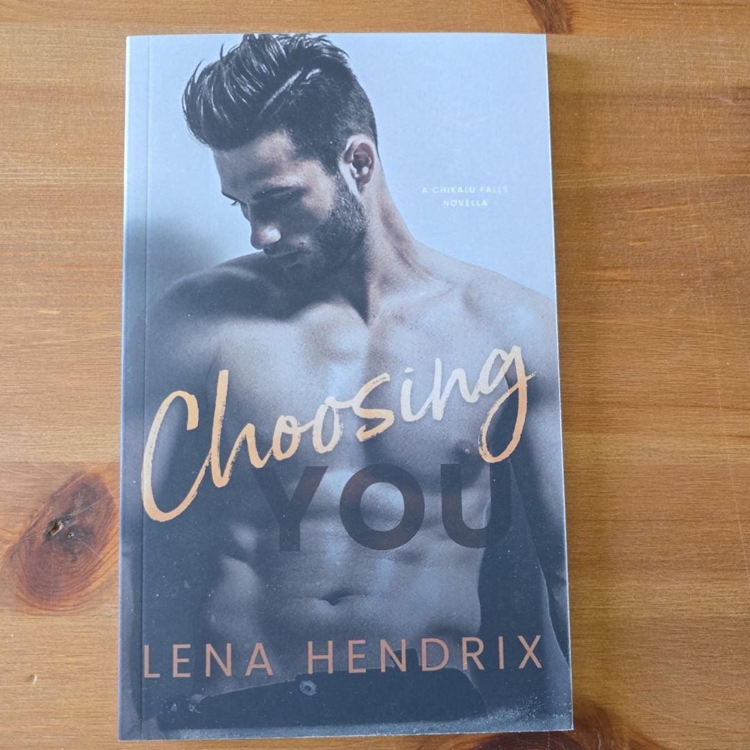 Choosing You by Lena Hendrix