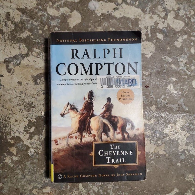 Ralph Compton the Cheyenne Trail by Jory Sherman, Ralph Compton