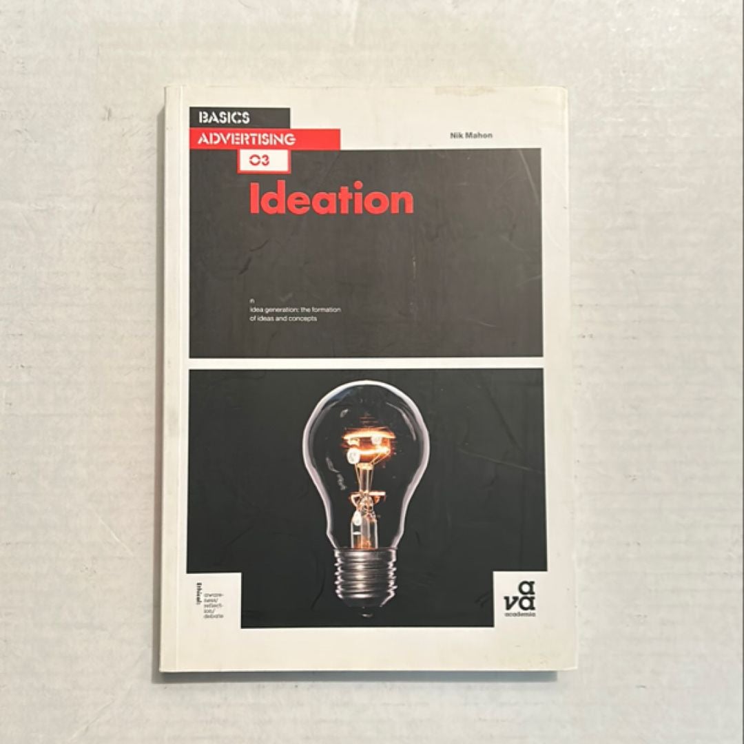 Basics Advertising 03: Ideation by Nik Mahon