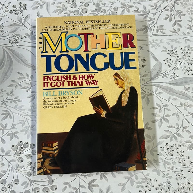 The Mother Tongue Bill Bryson Buy Made In America: An Informal History ...