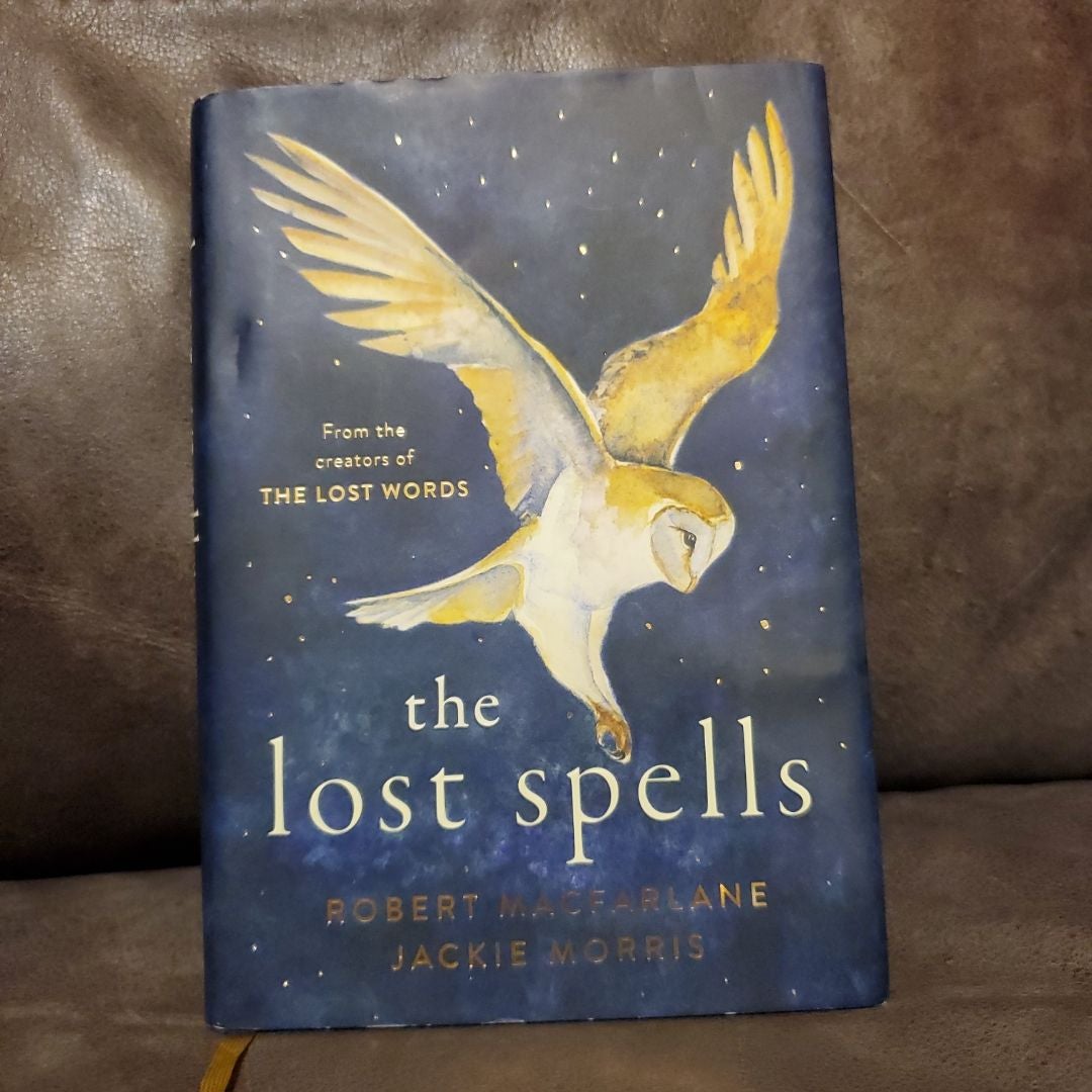 The Lost Spells by Robert Macfarlane, Jackie Morris