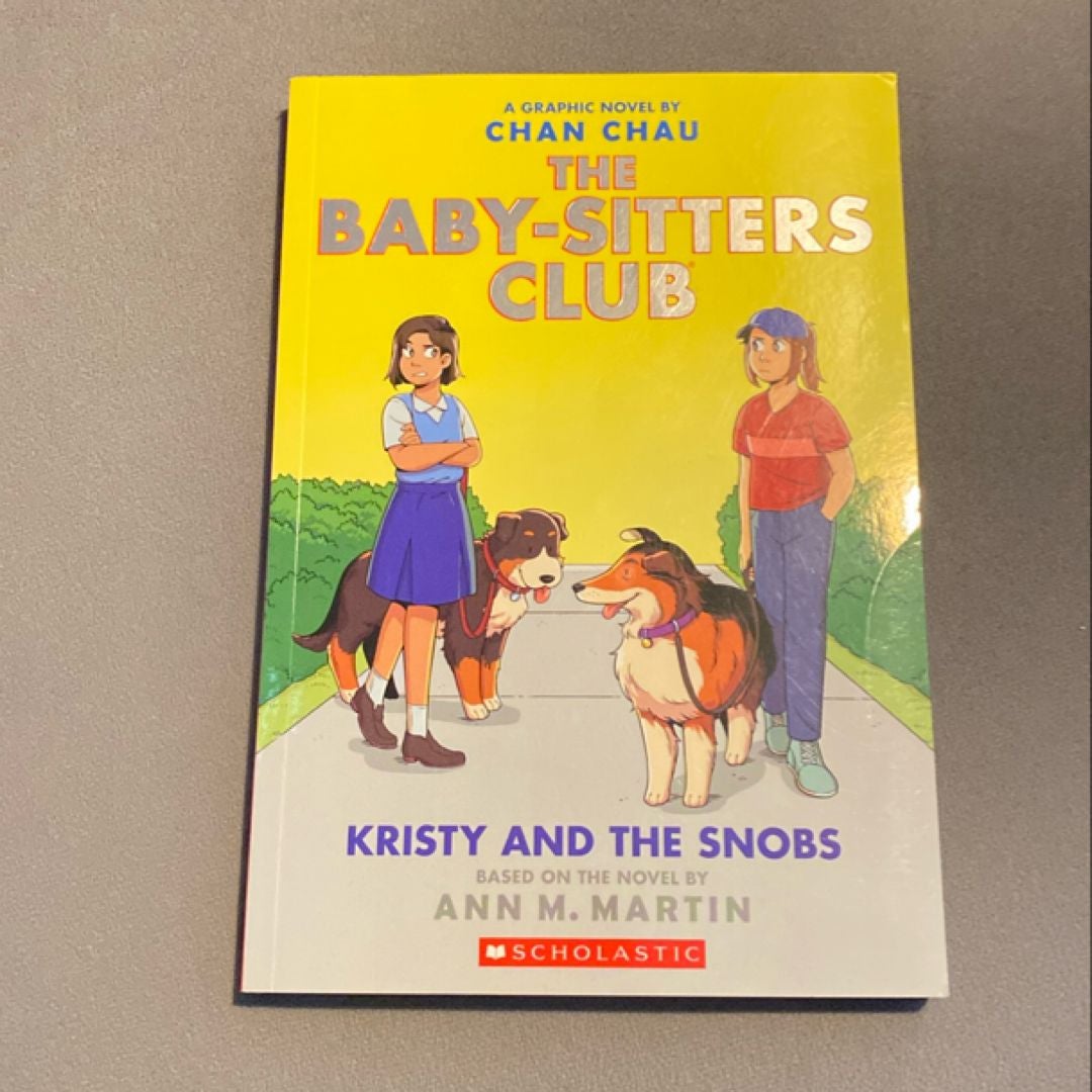 Kristy and the Snobs: a Graphic Novel (Baby-Sitters Club #10) by Ann M ...